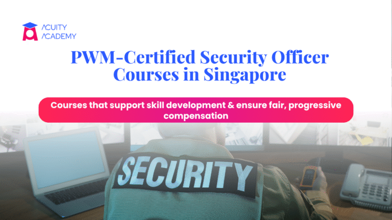 PWM-Certified Security Officer Courses in Singapore
